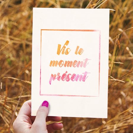 Poster Vis le moment présent - Etre optimiste